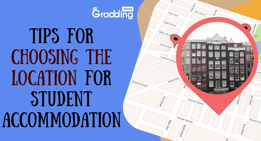 Tips for Choosing the Best Location for Student Accommodation